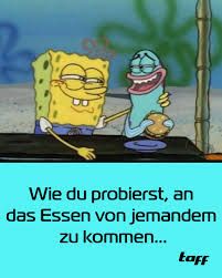 Plötzlich nett für Essen - Memes - Schlechte Witze